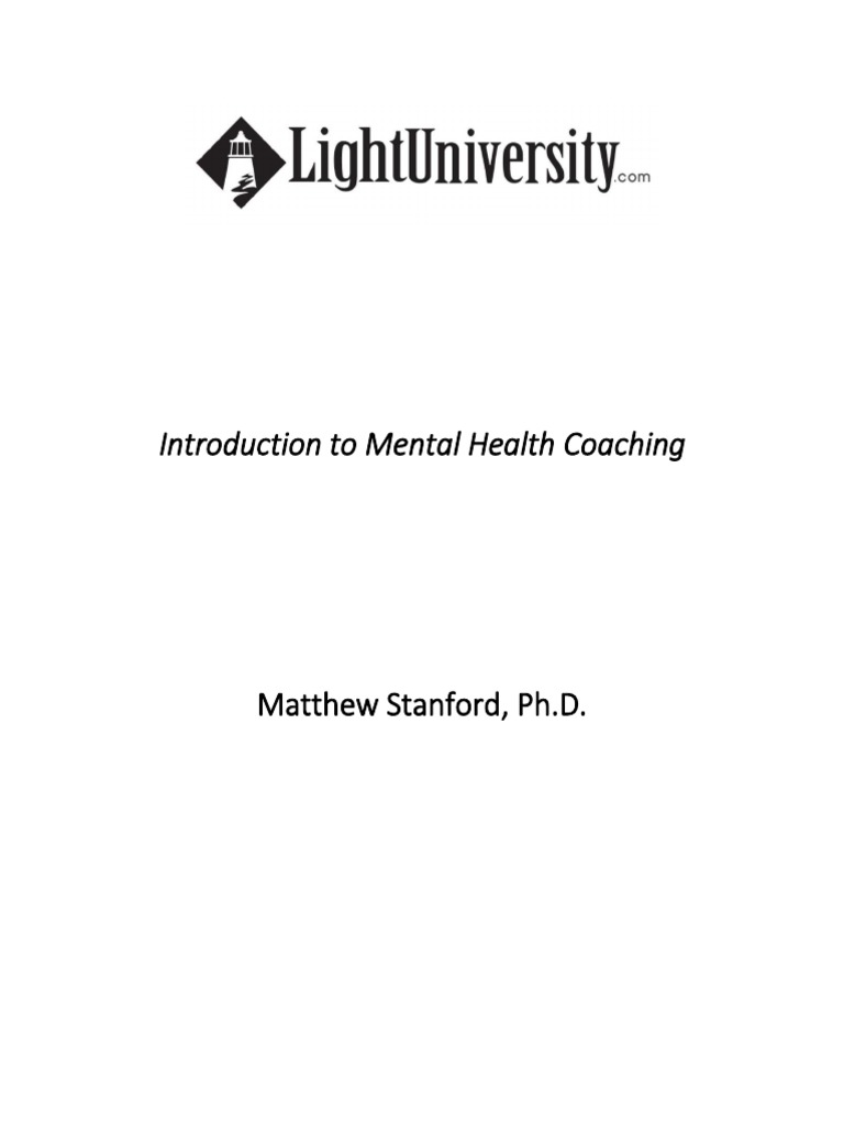 Introduction To Mental Health Coaching: Matthew Stanford, PH.D ...