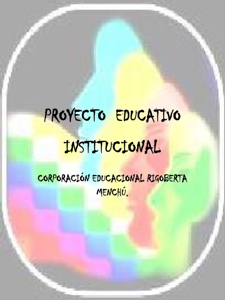 Proyecto Educativo Escuela Rigoberta Menchú | PDF | Plan de estudios ...