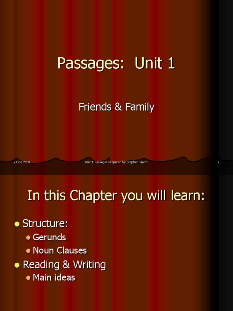 Passages: Unit 1: Friends & Family | PDF | Verb | Subject (Grammar)