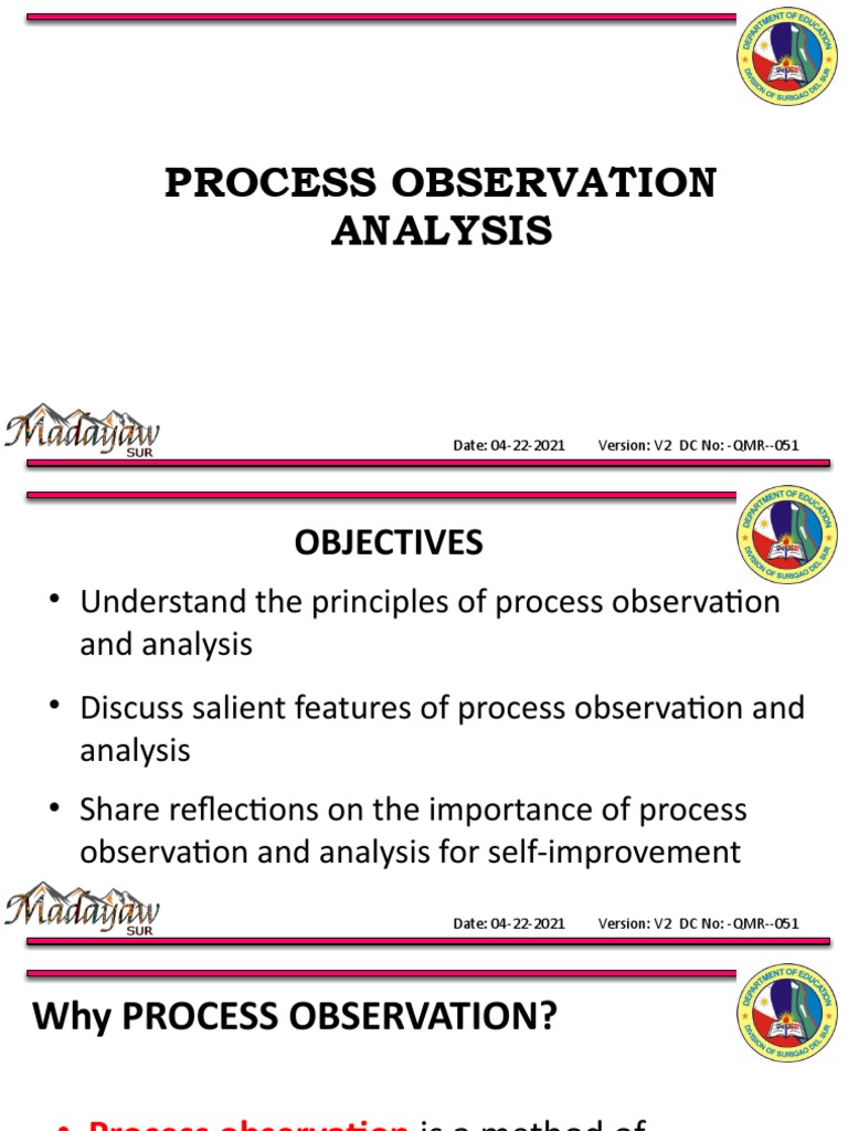 Process Observation Analysis: Date: 04-22-2021 Version: V2 DC No: - QMR - 051 | PDF | Learning ...