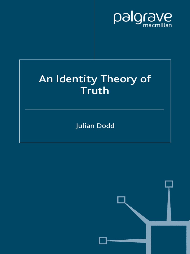 (Julian Dodd (Auth.) ) An Identity Theory of Truth | PDF | Truth | Theory