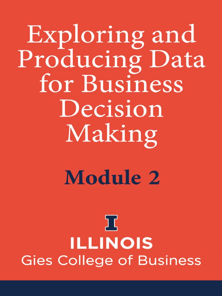 Exploring and Producing Data For Business Decision Making Module 2 ...