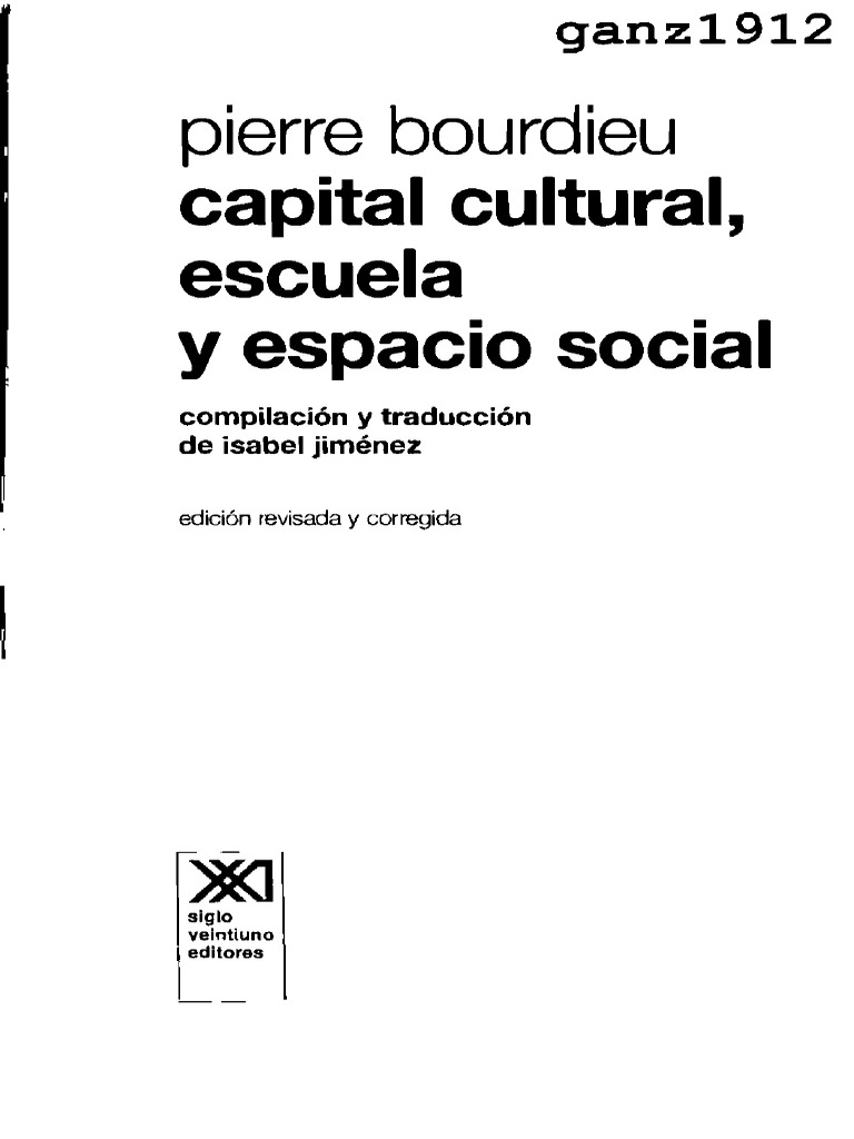 Pierre Bourdieu Capital Cultural, Escuela y Espacio Social: Compilación y Traducción de Isabel ...