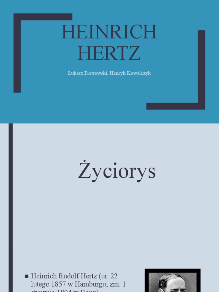 Heinrich Hertz: Łukasz Piotrowski, Henryk Kowalczyk | PDF