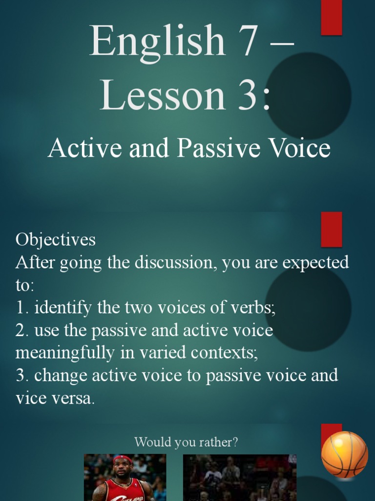 English 7 - Lesson 3 ACTIVE AND PASSIVE VOICE | PDF | Subject (Grammar ...