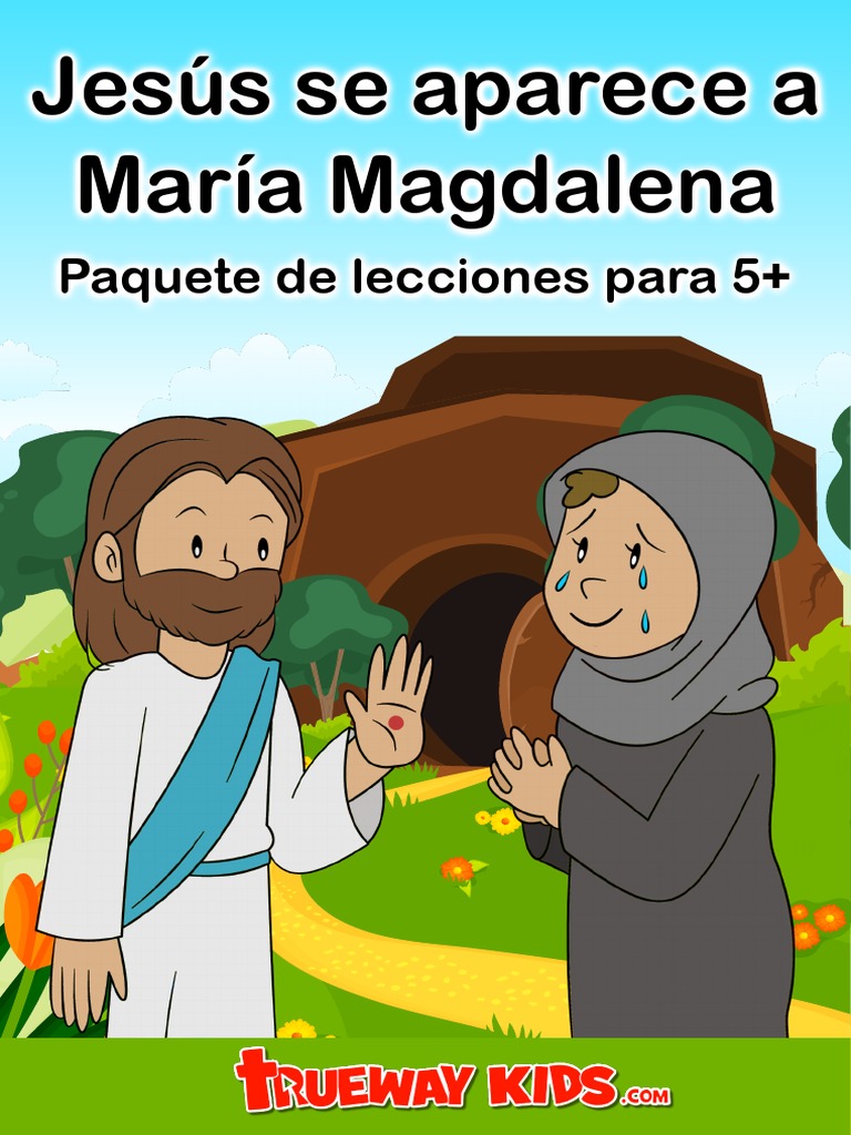 Paquete de Lecciones para 5+: Jesús Se Aparece A María Magdalena | PDF ...