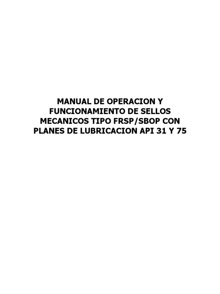 Manual de Operacion Y Funcionamiento de Sellos Mecanicos Tipo Frsp/Sbop ...