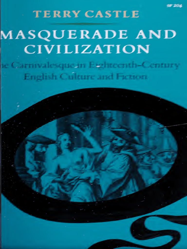Masquerade and Civilization The Carnivalesque in Eighteenth-Cen | PDF ...