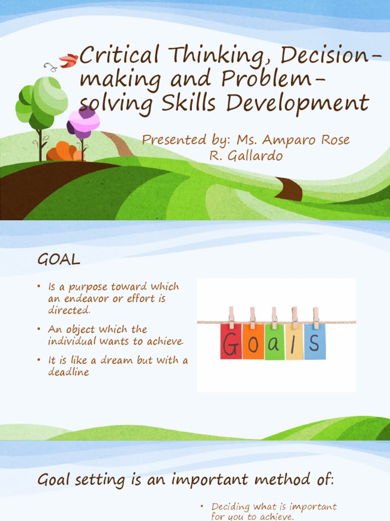 Crticial Thinking-Decision Making-Problem Solving | PDF | Goal | Critical Thinking