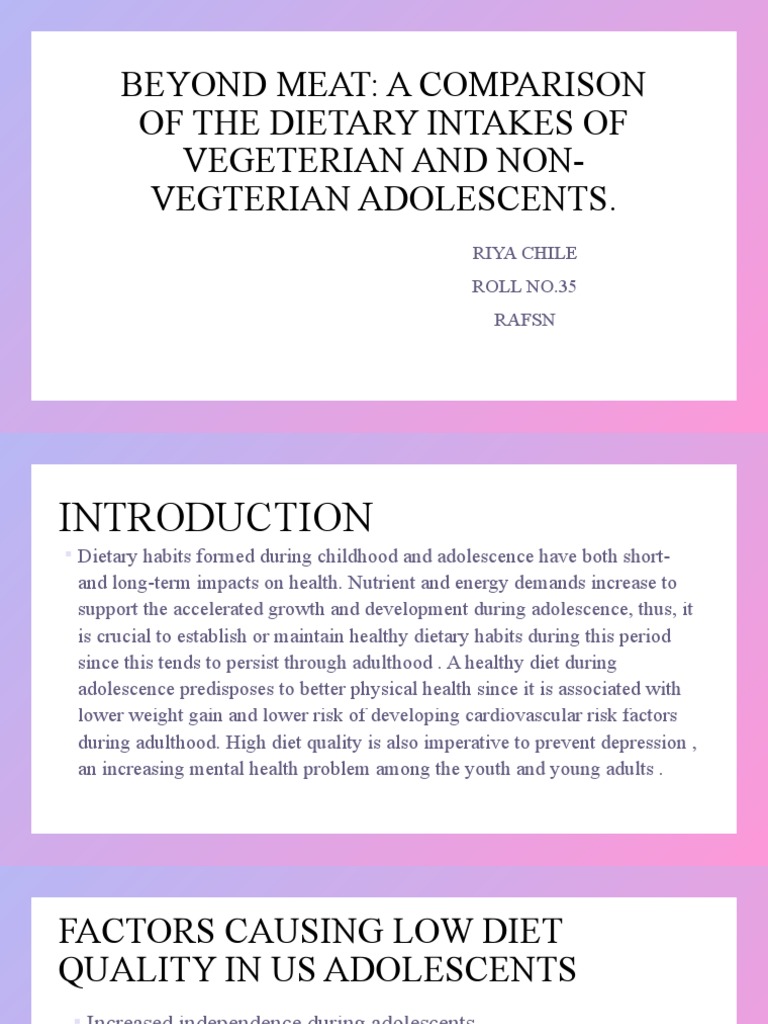 Beyond Meat: A Comparison of The Dietary Intakes of Vegeterian and Non-Vegterian Adolescents ...