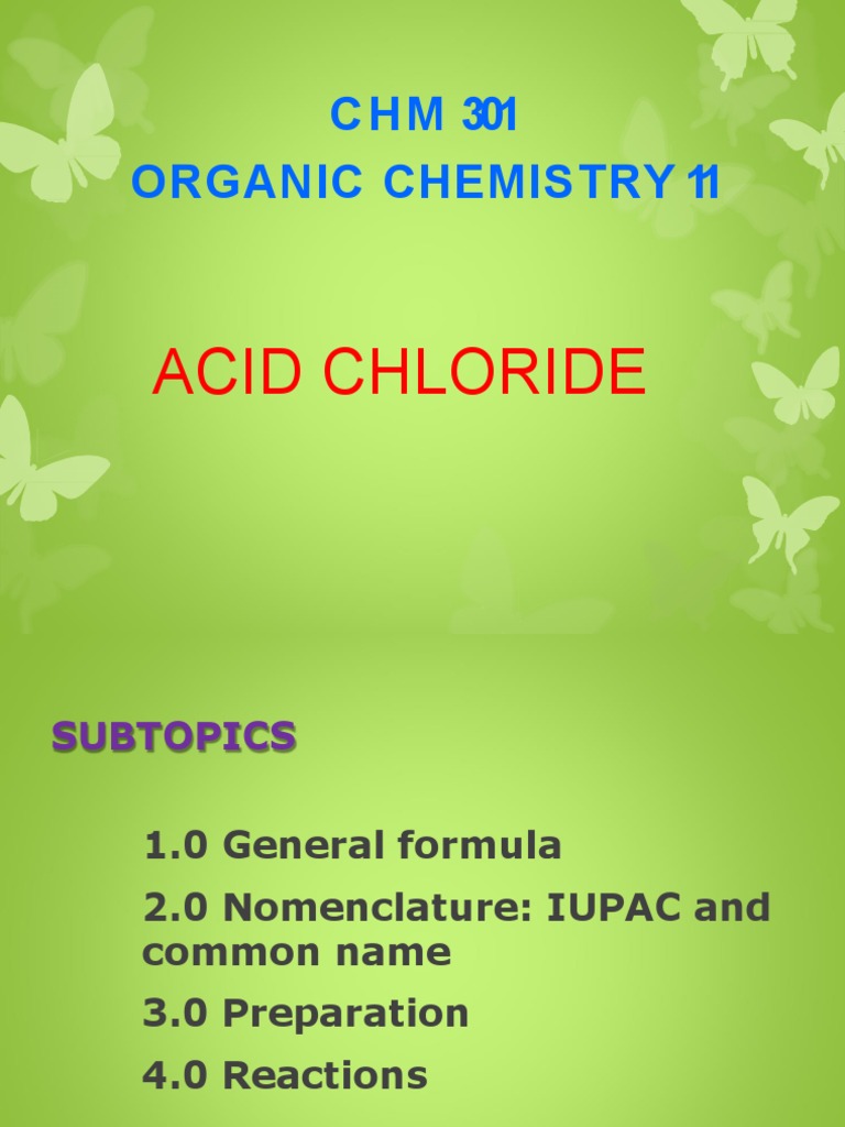 CHM 301 Organic Chemistry 11: Acid Chloride | PDF | Acid | Chlorine