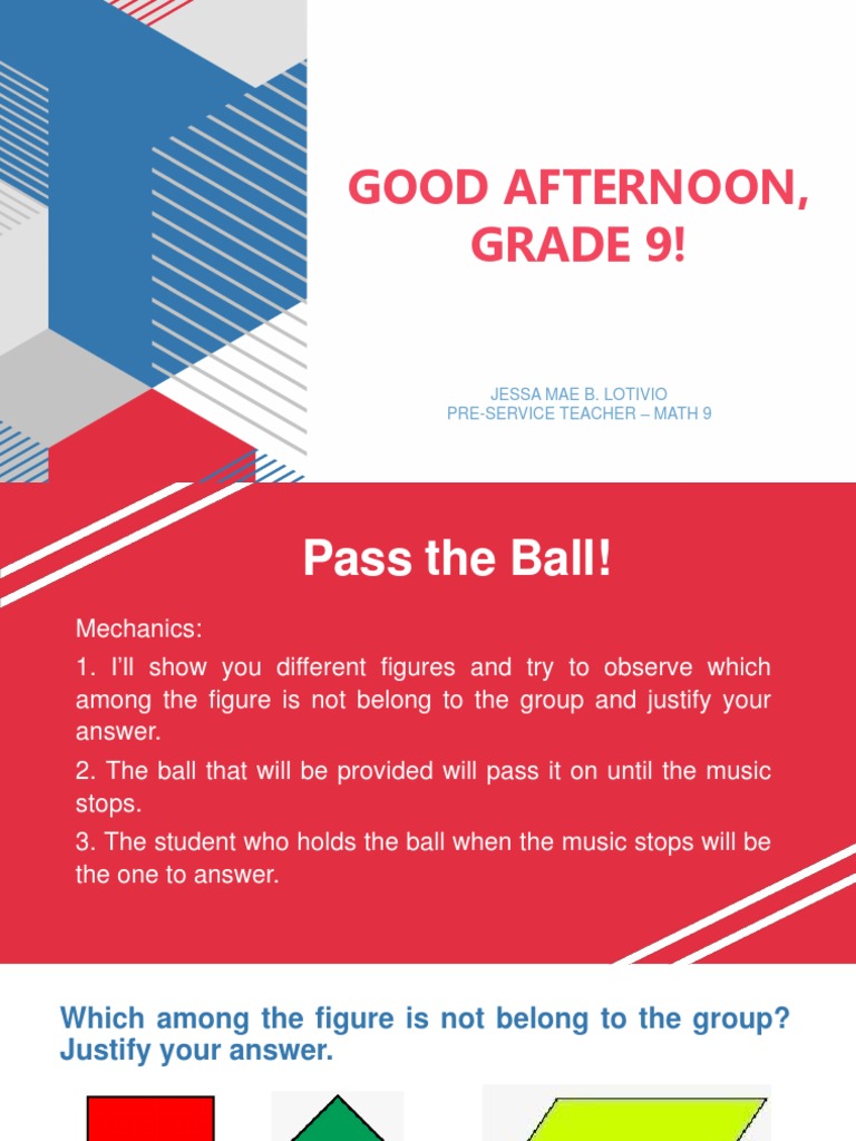 Good Afternoon, Grade 9!: Jessa Mae B. Lotivio Pre-Service Teacher ...