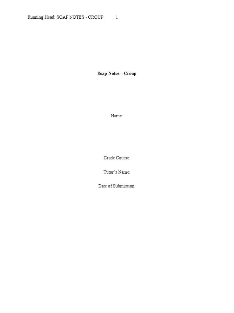 Soap Notes - Croup | PDF | Cough | Health Sciences