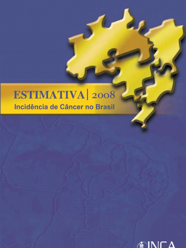 Incidência de Câncer No Brasil - Estimativa 2008, INCA | PDF | Câncer ...