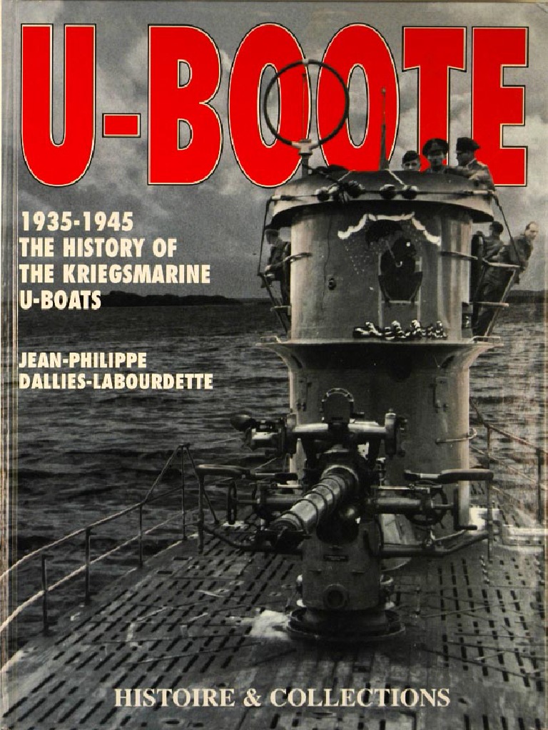 U-Boote 1935-1945 The History of The Kriegsmarine U-Boats by Jean ...