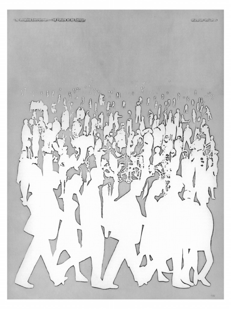 1967 - McLuhan - Invisible - Environment New | PDF | Senses | Information
