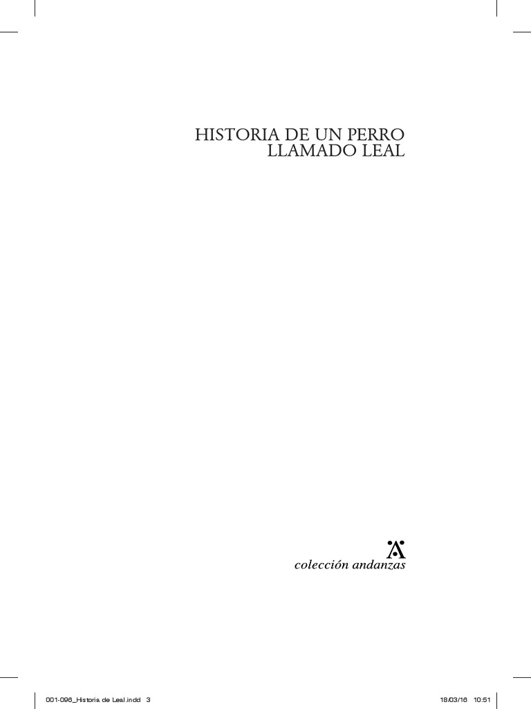 Historia de Un Perro Llamado Leal | PDF | Incendios | América del Sur