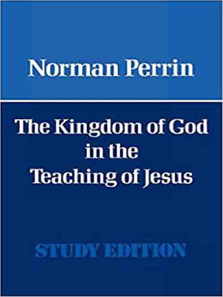 Norman Perrin - The Kingdom of God in The Teaching of Jesus-SCM Press ...