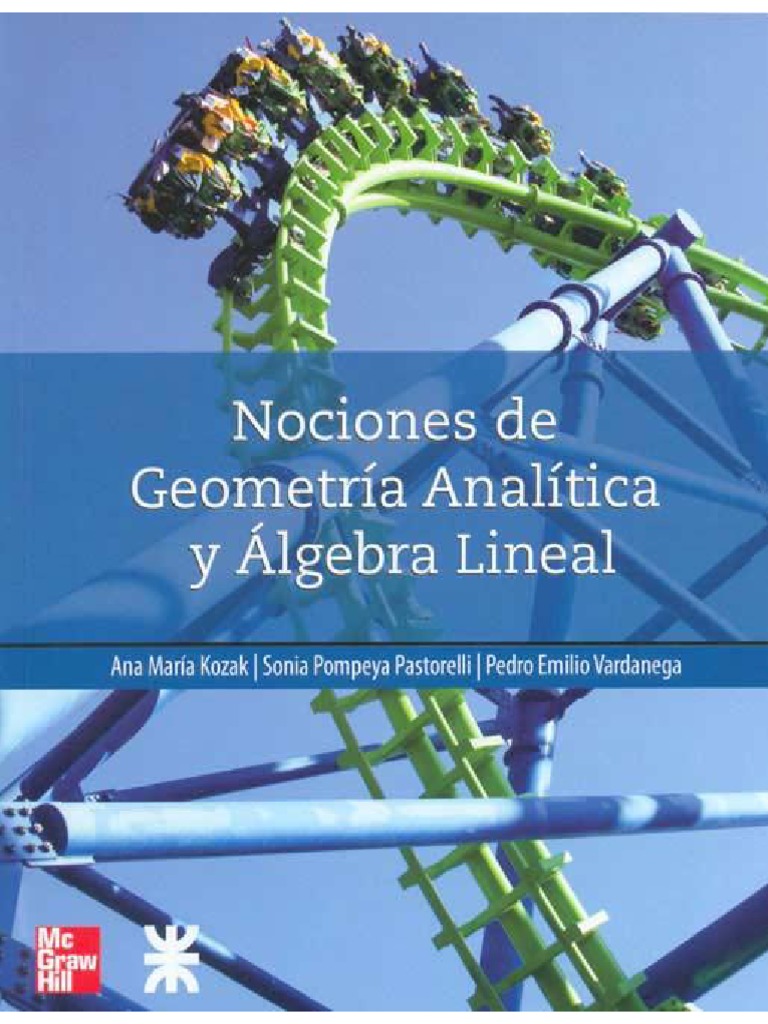 Nociones de Geometría Analítica y Álgebra Lineal - Kozak, Pastorelli ...