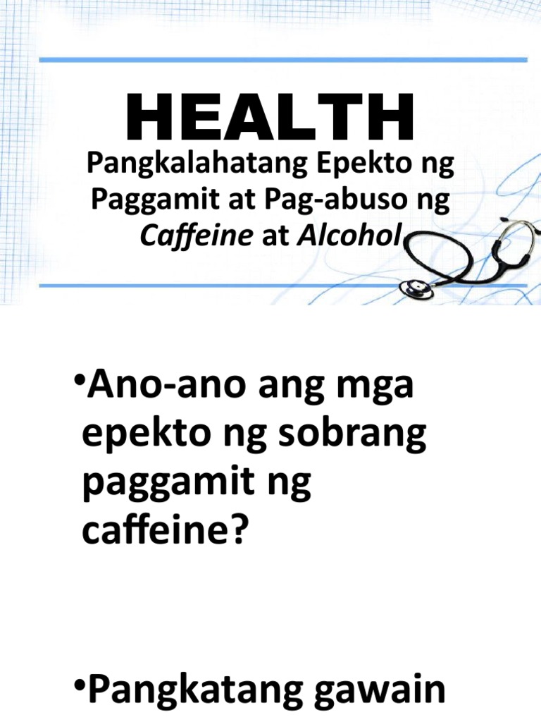 HEALTH 5 - Q3 Lesson 4 Pangkalahatang Epekto NG Paggamit at Pag-Abuso ...