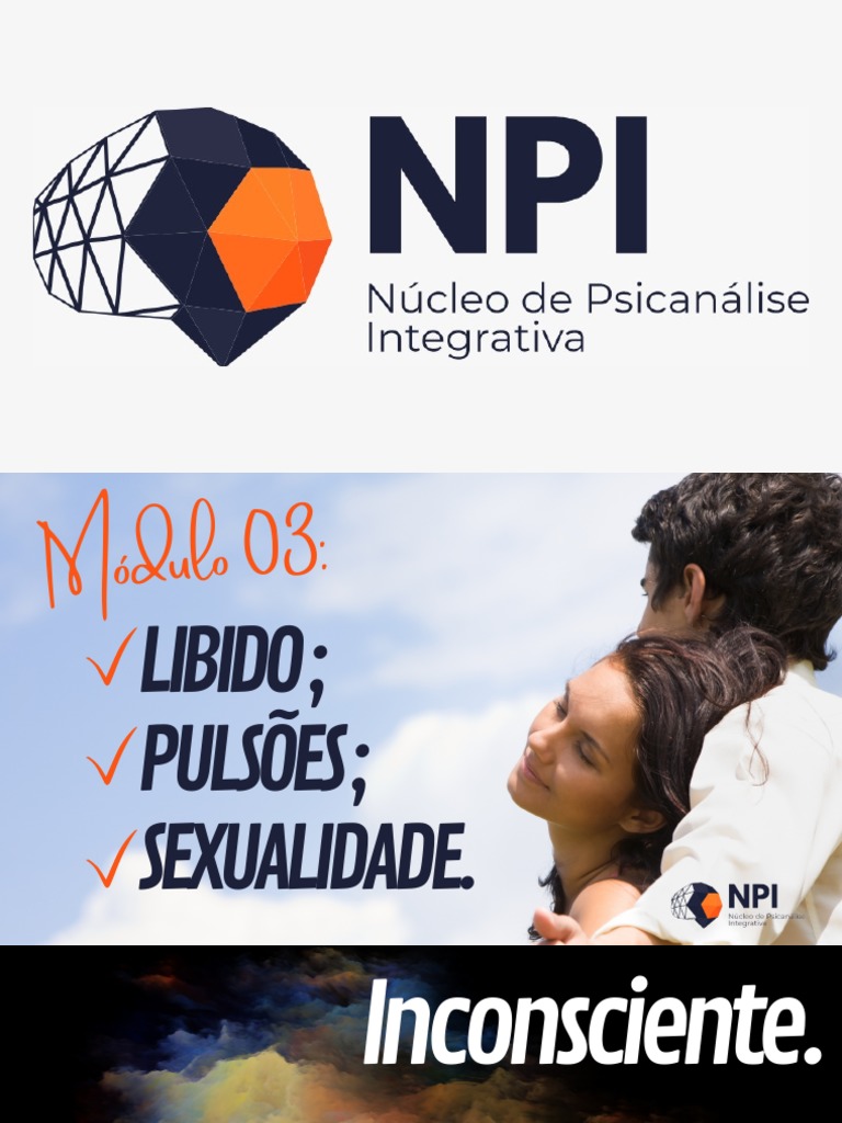 Modulo 03 - LIBIDO, PULSÕES E SEXUALIDADE. 29.01 | PDF