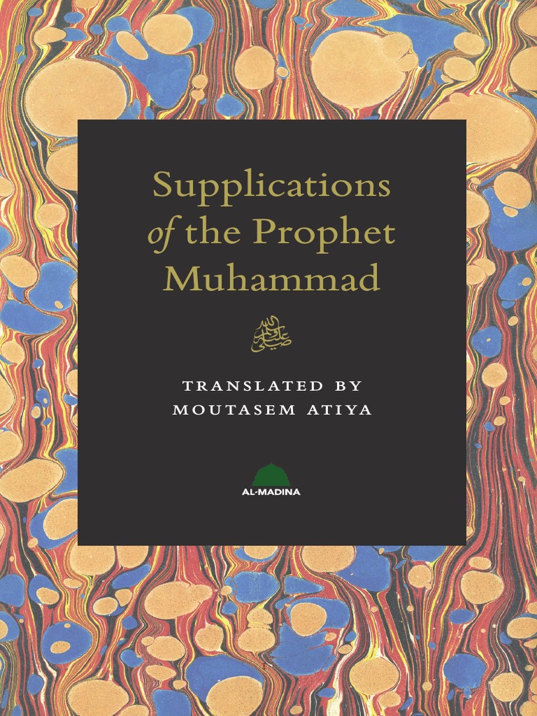 Supplications of The Prophet Muhammad | PDF | Religious Belief And ...