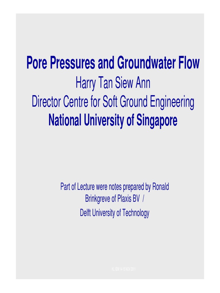 Pore Pressures and Groundwater Flow: Harry Tan Siew Ann Director Centre For Soft Ground ...