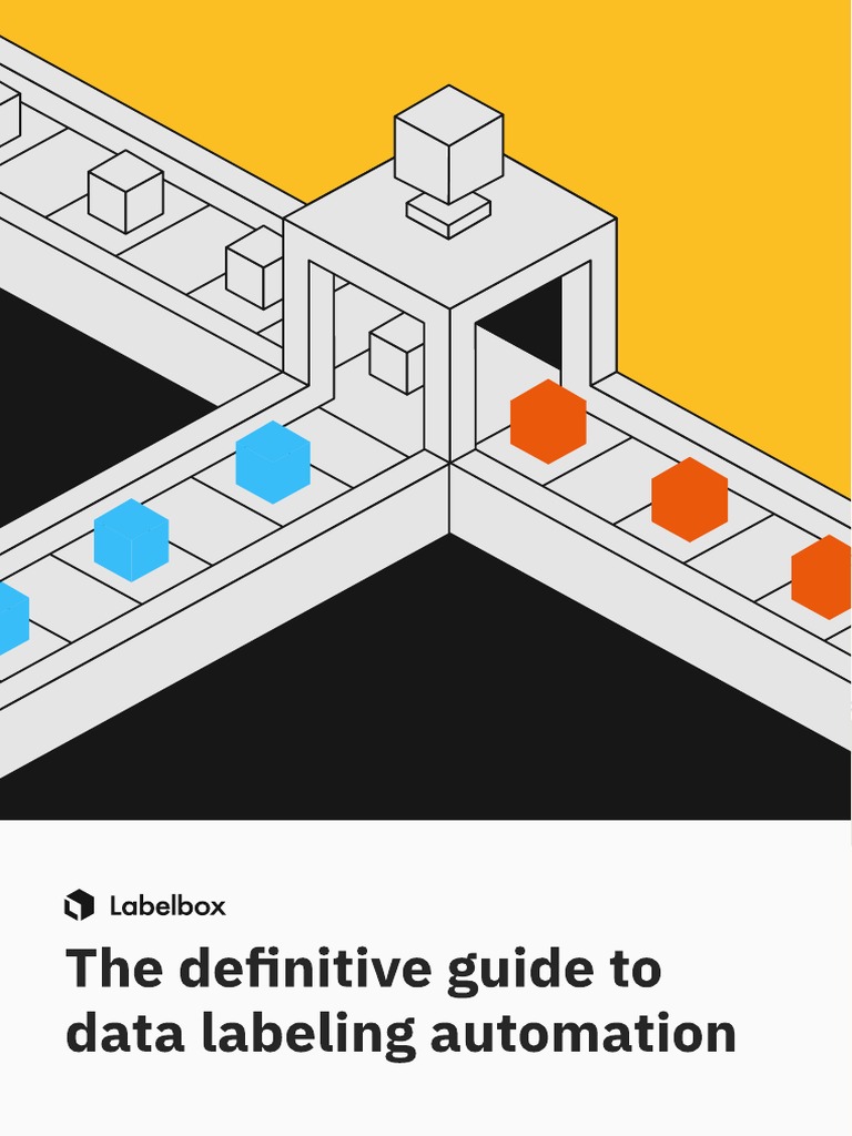 Guide To Labeling Automation - Labelbox | Download Free PDF ...