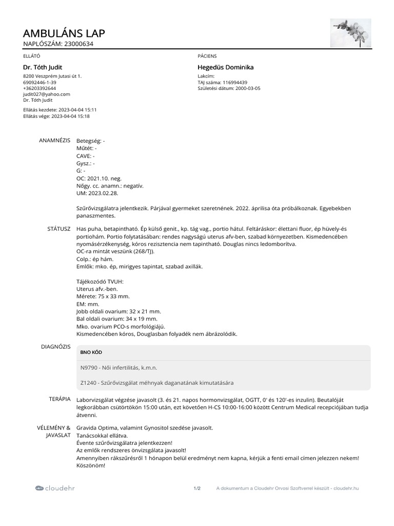 Ambuláns Lap Ambuláns Lap: NAPLÓSZÁM: 23000634 Dr. Tóth Judit Dr. Tóth Judit Hegedüs Hegedüs ...