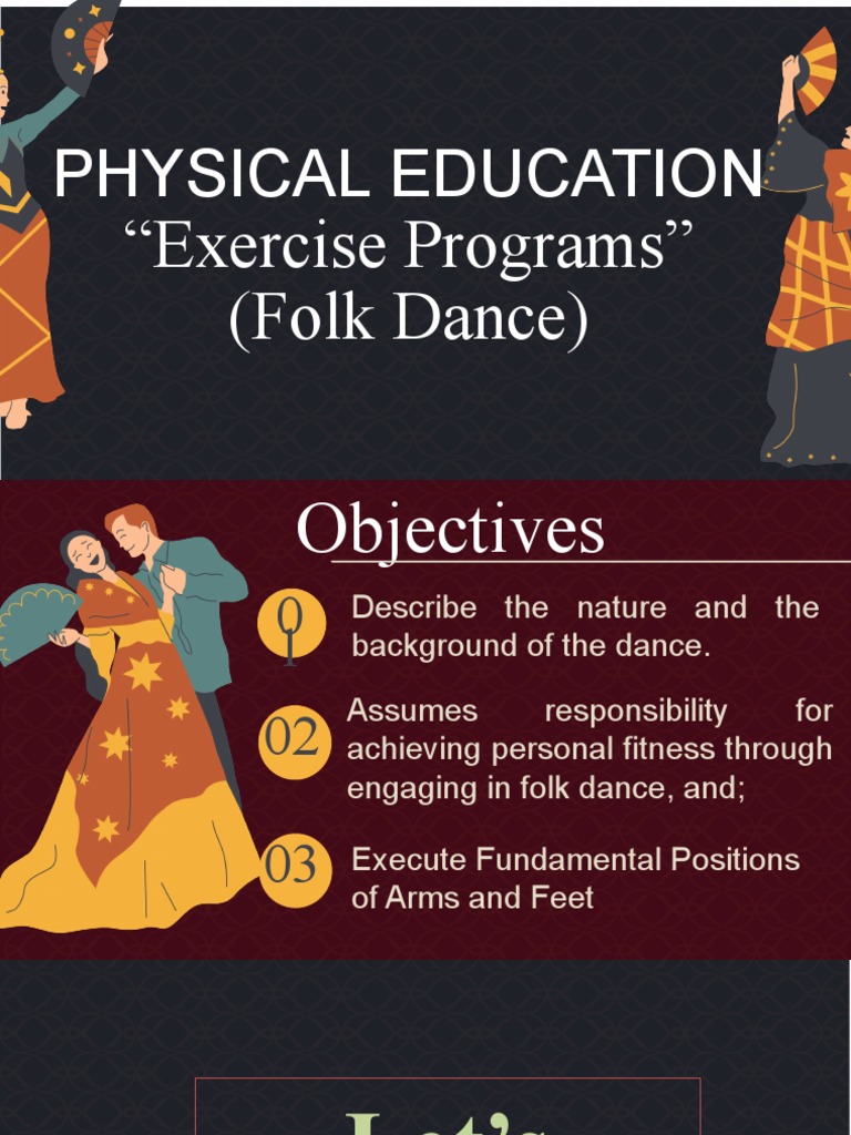 Physical Education: "Exercise Programs" (Folk Dance) | PDF | Foot | Dances
