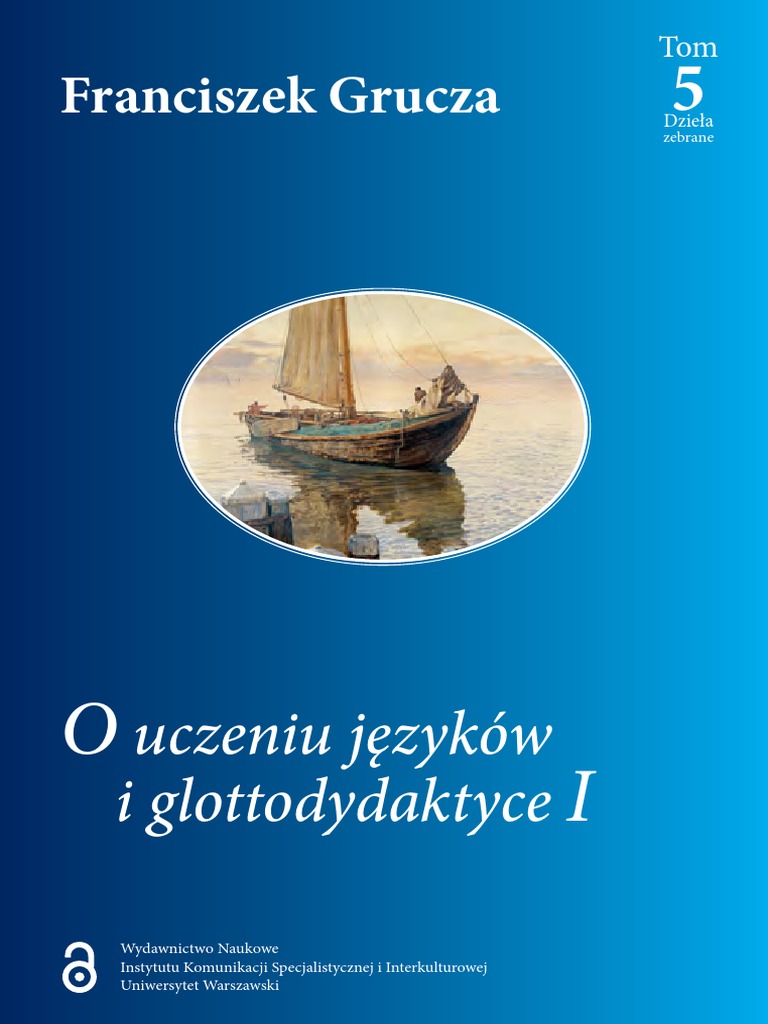 F. Grucza, O Uczeniu Języków I Glottodydaktyce Antropocentrycznej | PDF