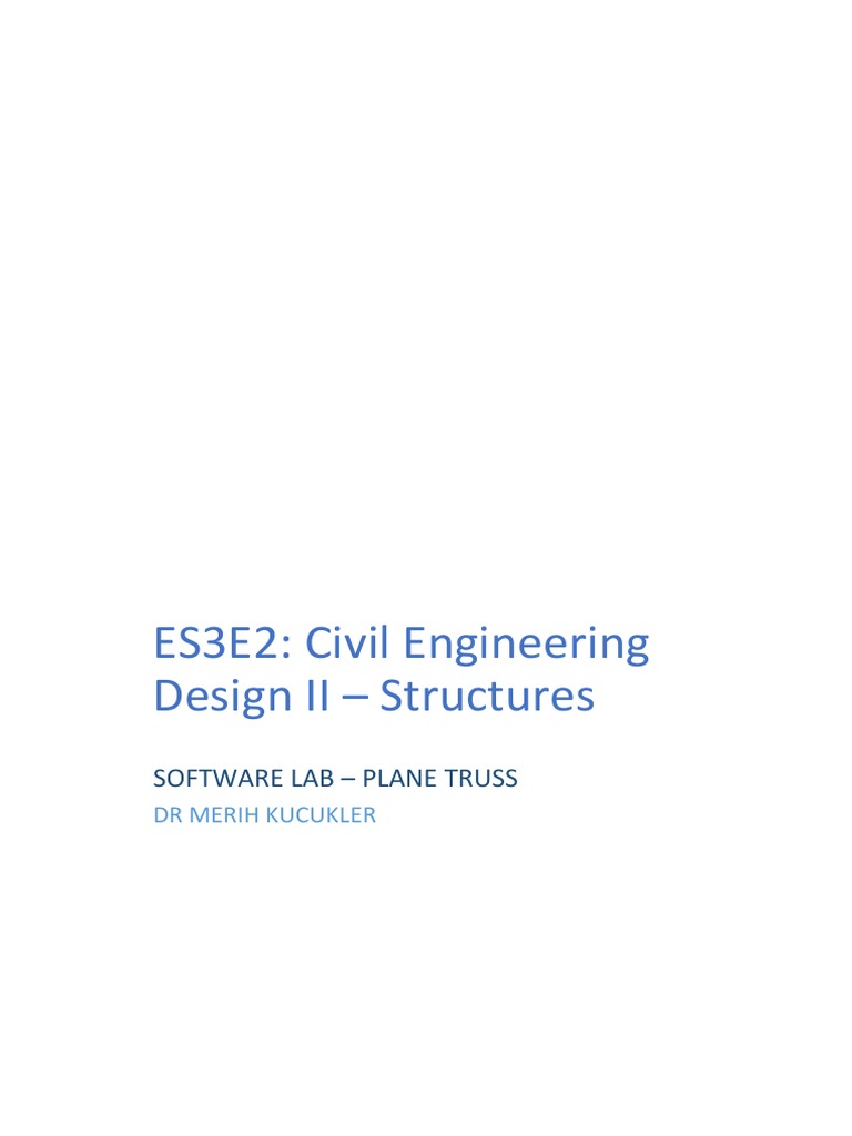 ES3E2: Civil Engineering Design II - Structures: Software Lab - Plane ...