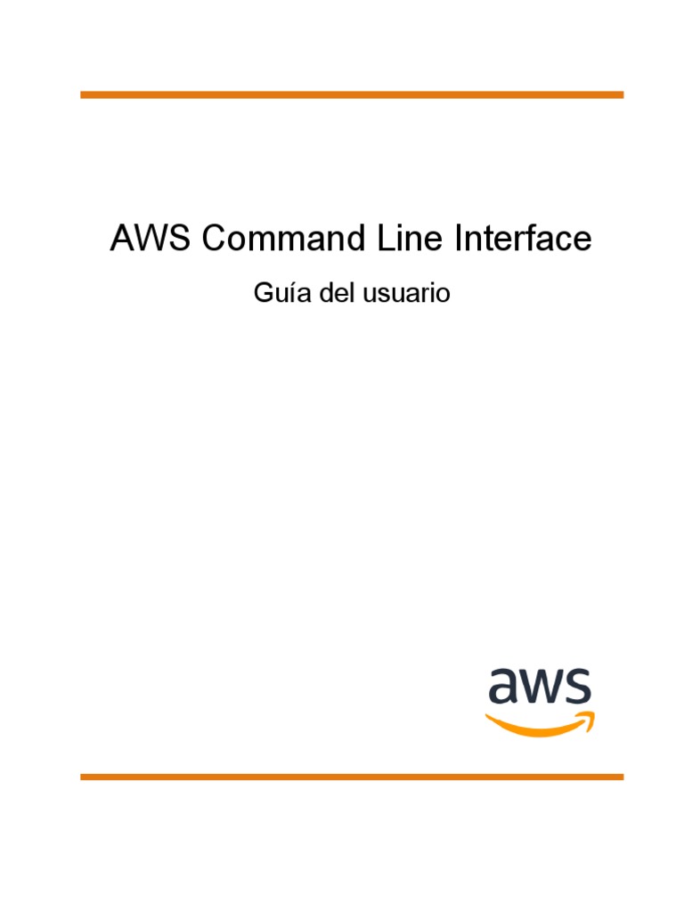 AWS Command Line Interface: Guía Del Usuario | PDF | Servicios web de Amazon | Computación en la ...