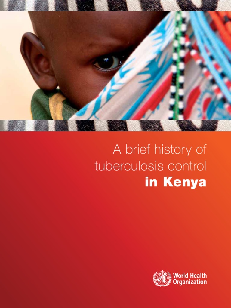 A Brief History of Tuberculosis Control: in Kenya | PDF | Tuberculosis ...