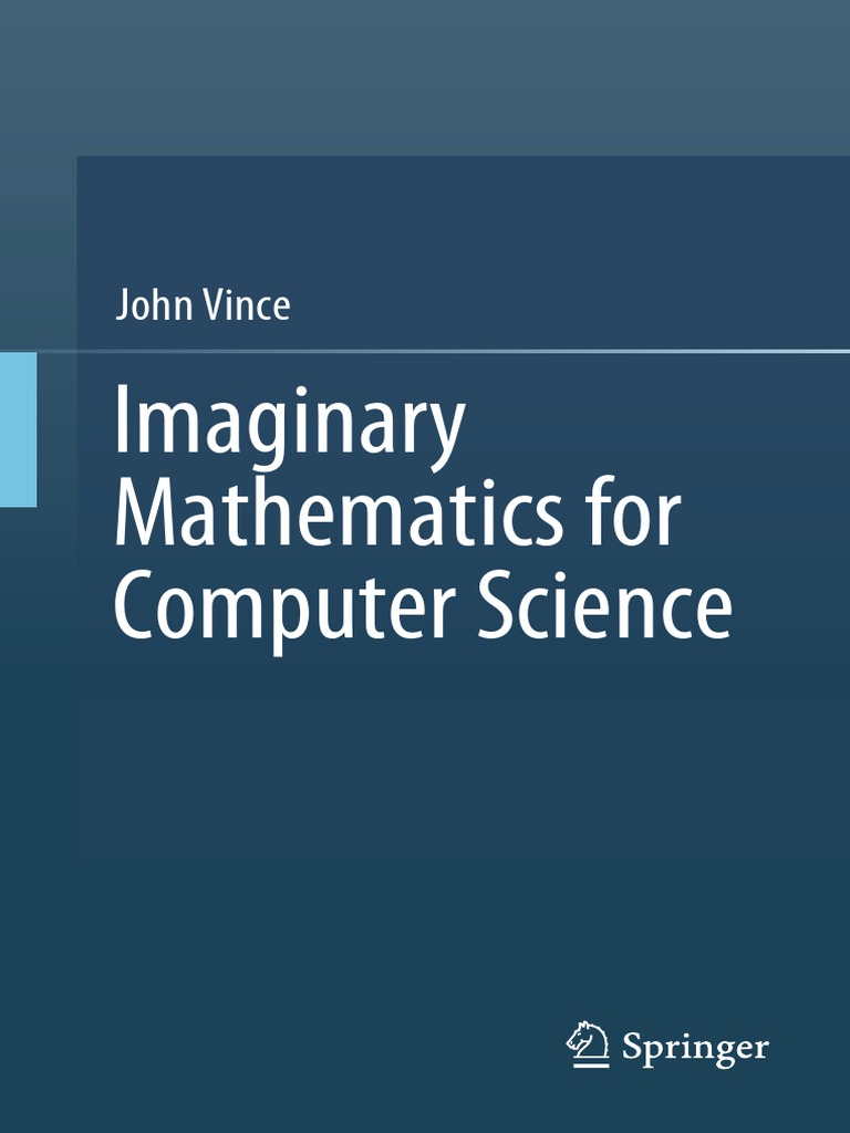 Imaginary Mathematics For Computer Science (John Vince) (Z-Library ...