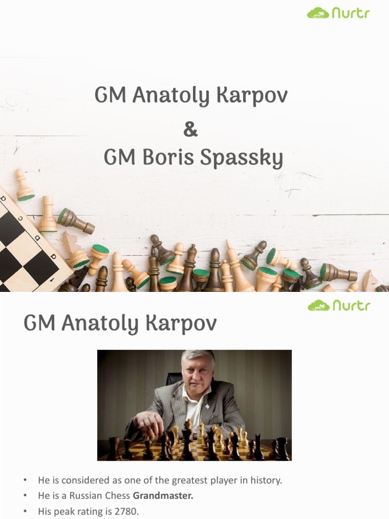 GM Anatoly Karpov GM Boris Spassky | PDF