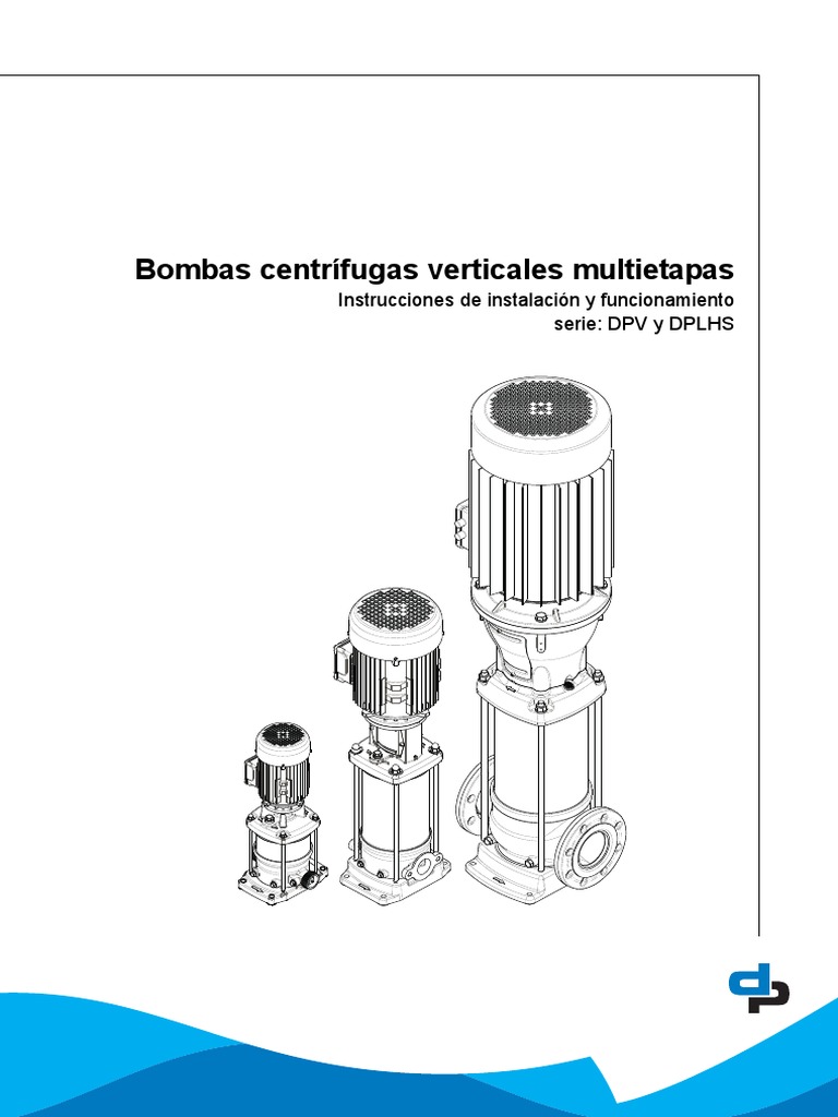 Bombas Centrífugas Verticales Multietapas: Instrucciones de Instalación y Funcionamiento Serie ...