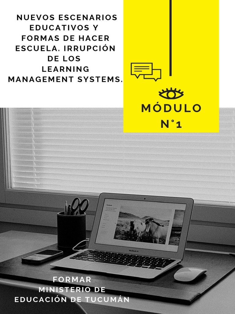 Módulo 1 Nuevos Escenarios Educativos y Formas de Hacer Escuela. Irrupción de Los Learning ...