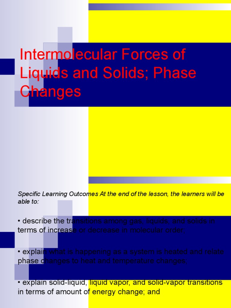 Intermolecular Forces of Liquids and Solids Phase Changes | PDF