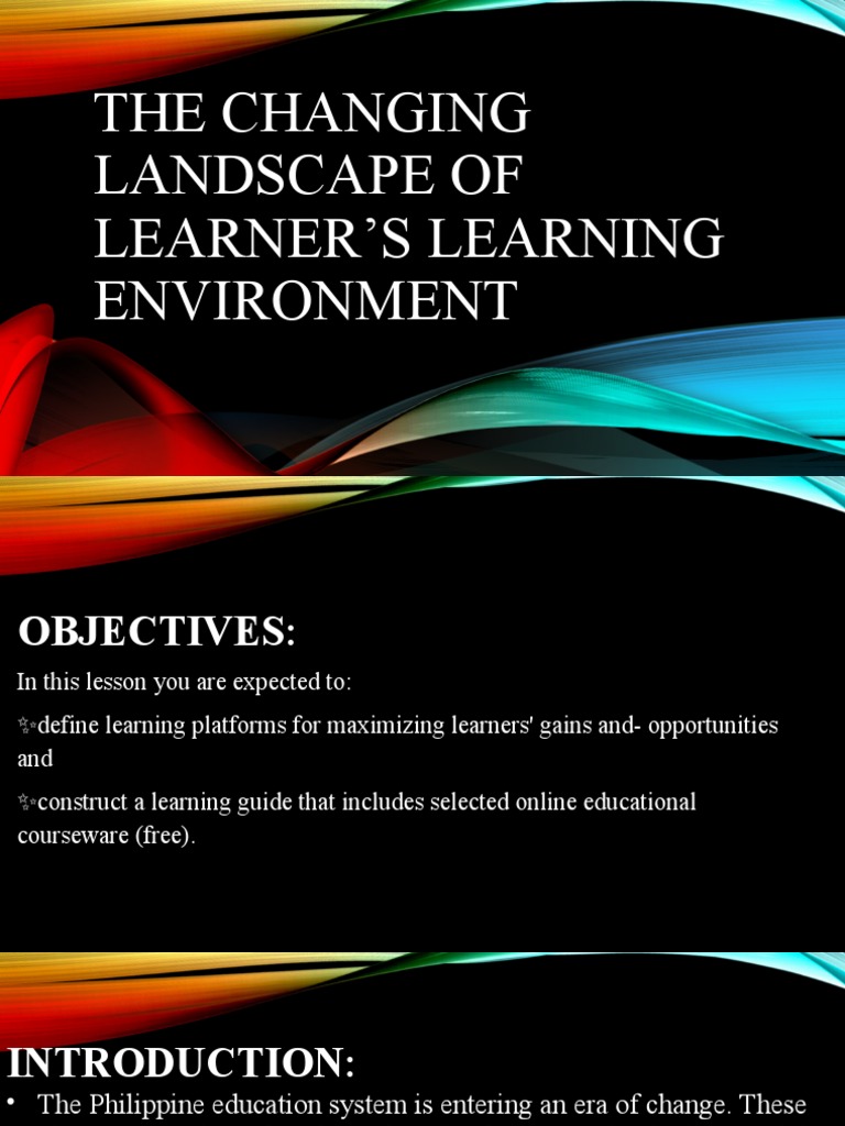 LESSON 10 - The Changing Landscape of Learner's Learning Environment ...