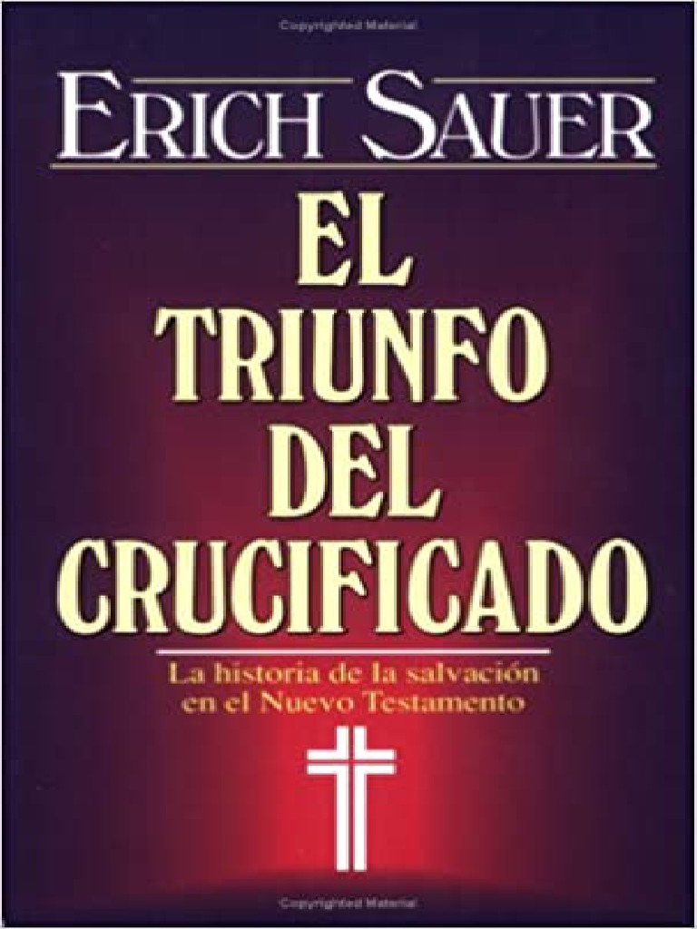 El Triunfo Del Crucificado (Erich Sauer) | PDF
