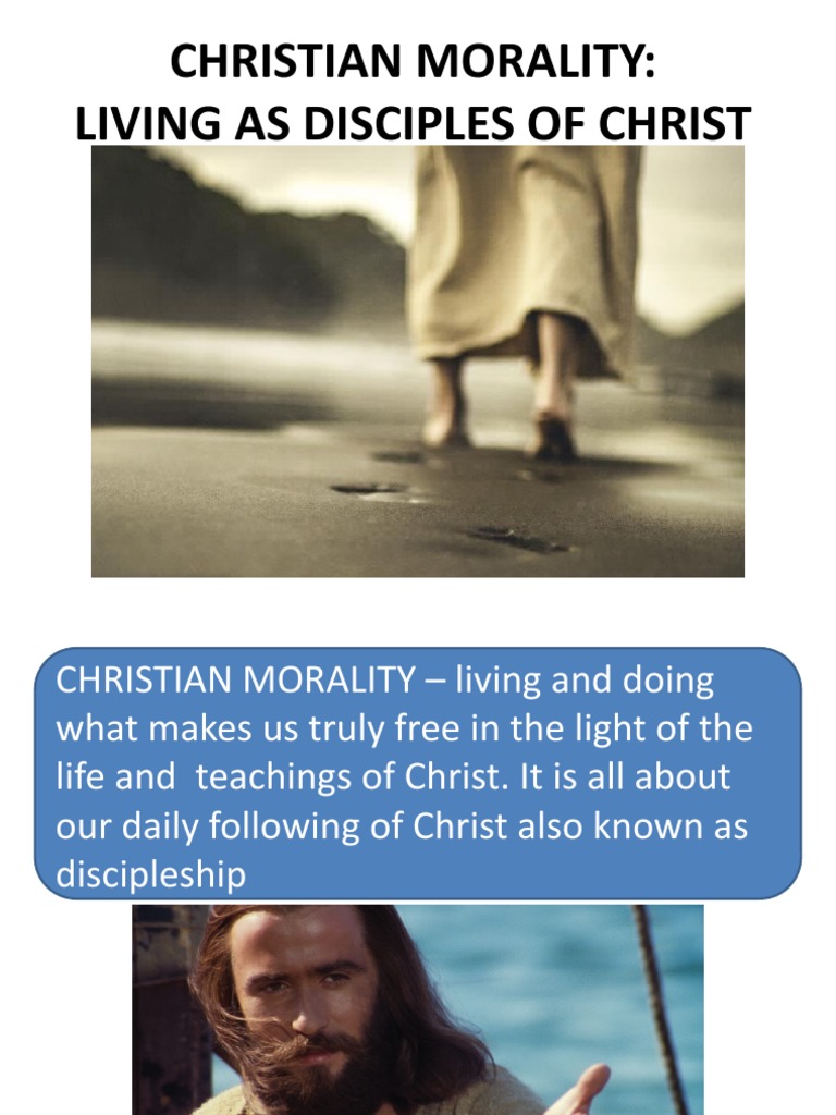 Christian Morality: Living As Disciples of Christ | PDF
