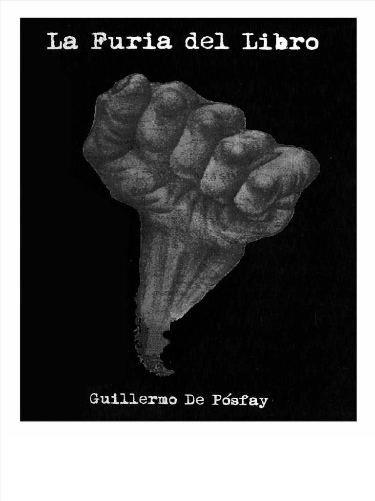 Vdocuments - MX - La Furia Del Libro Guillermo de Posfay | PDF Vdocuments - MX - La Furia Del Libro Guillermo de Posfay | PDF