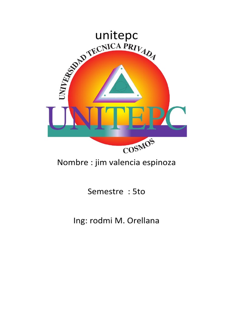 Unitepc: Nombre: Jim Valencia Espinoza Semestre: 5to Ing: Rodmi M. Orellana | PDF