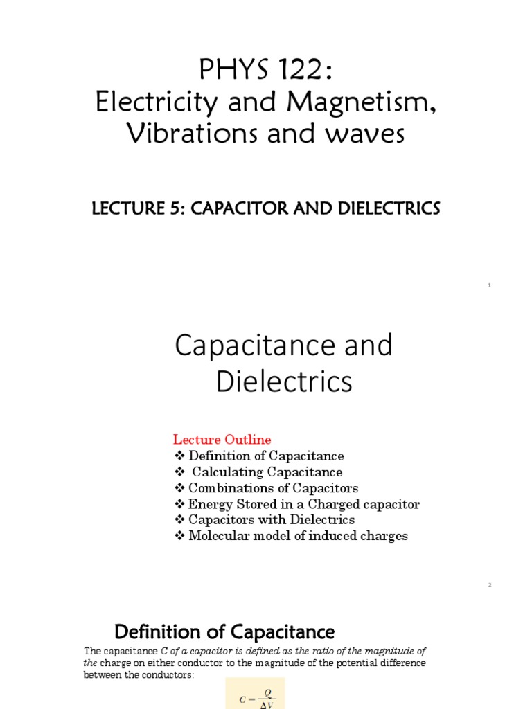 PHYS 122 Lecture 5 (Revised) | PDF | Capacitance | Capacitor