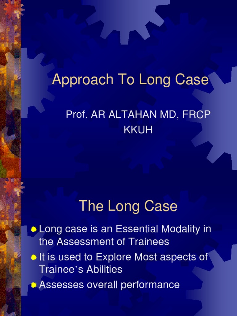 Approach To Long Case: Prof. Ar Altahan MD, FRCP Kkuh | PDF ...