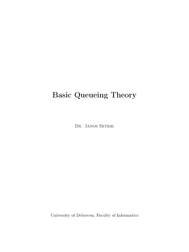 Basic Queueing Theory: Dr. János Sztrik | PDF | Mathematics | Markov Chain