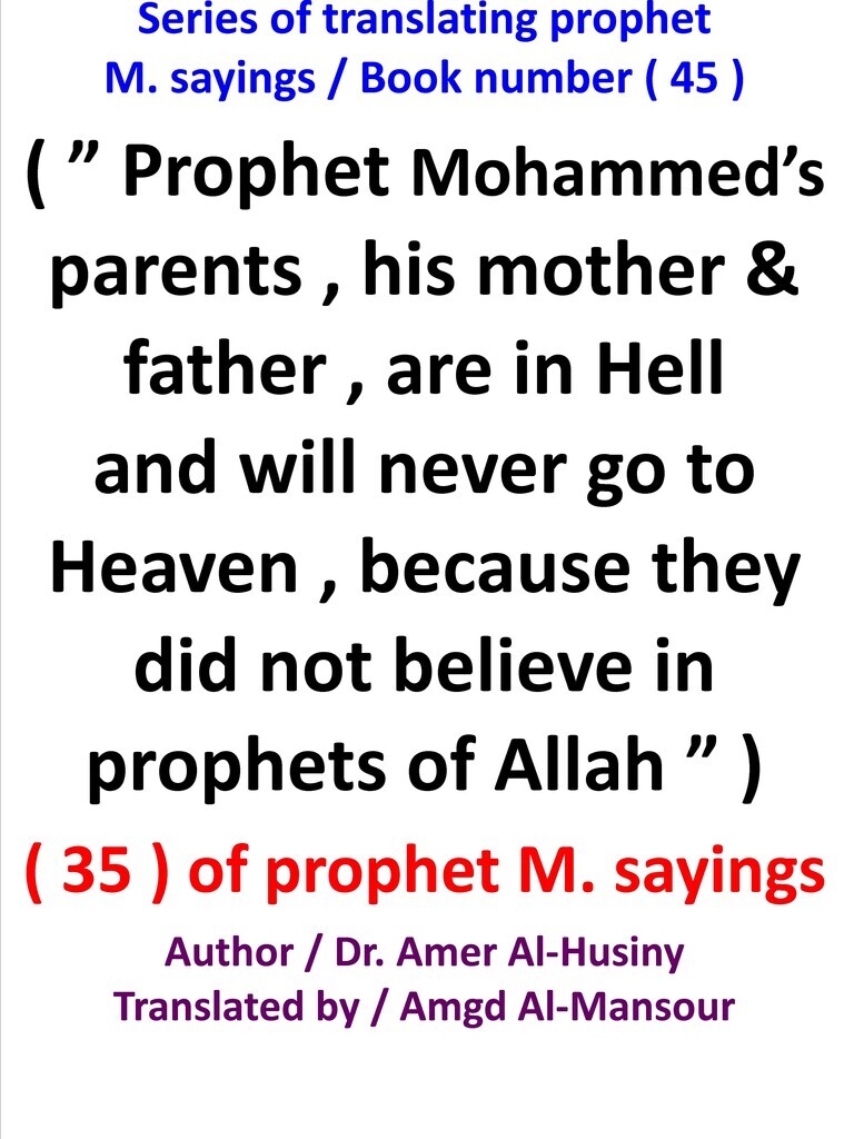 (" Prophet Mohammed's Parents, His Mother & Father, Are in Hell and ...