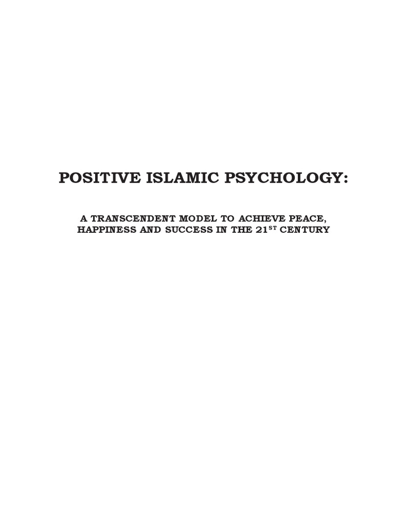 Positive Islamic Psychology:: A Transcendent Model To Achieve Peace ...