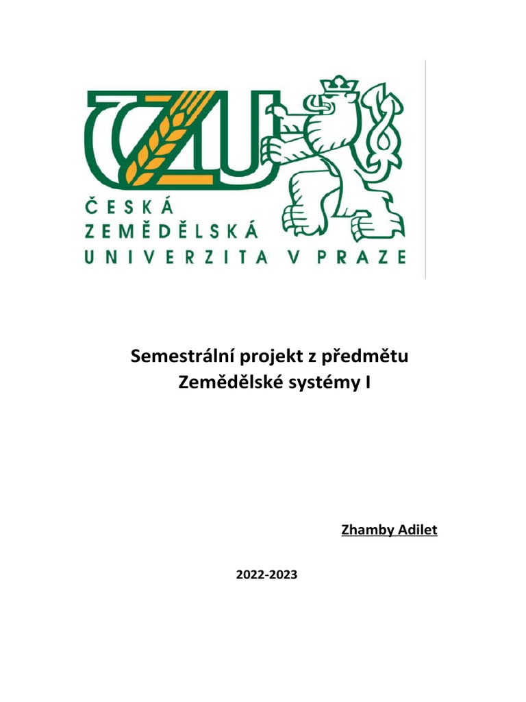 Semestrální Projekt Z Předmětu Zemědělské Systémy I: Zhamby Adilet | PDF